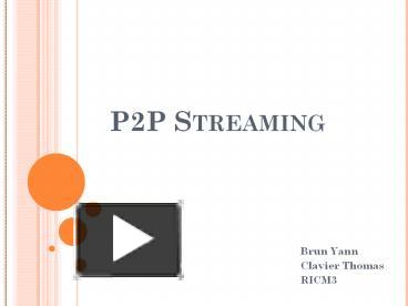 PPT – P2P Streaming PowerPoint presentation | free to download - id ...