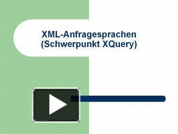 PPT – XML-Anfragesprachen (Schwerpunkt XQuery) PowerPoint presentation ...