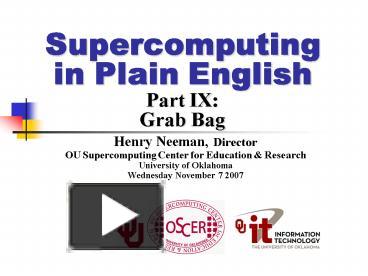 PPT – Supercomputing in Plain English Part IX: Grab Bag PowerPoint ...
