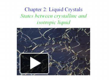 Chapter 2: Liquid Crystals presentation | free to download