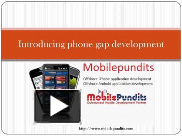 PPT – Introducing Phonegap mobile apps development PowerPoint ...