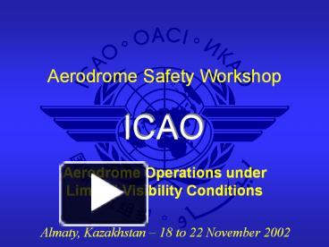 Aerodrome Operations under Limited Visibility Conditions presentation ...