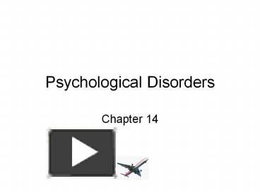 PPT – Psychological Disorders PowerPoint presentation | free to view ...