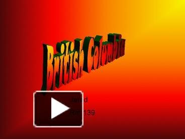 British Columbia presentation | free to view