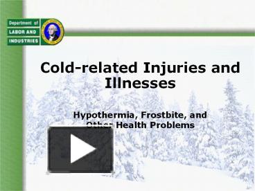 Cold-related Injuries and Illnesses presentation | free to download