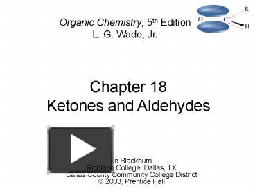 Chapter 18 Ketones and Aldehydes presentation | free to download