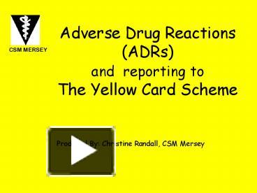 PPT – Adverse Drug Reactions (ADRs) and reporting to The Yellow Card ...