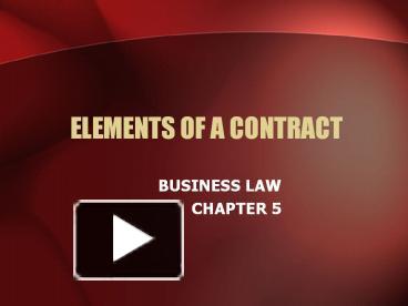 ELEMENTS OF A CONTRACT presentation | free to view