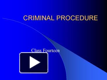 PPT – CRIMINAL PROCEDURE PowerPoint presentation | free to view - id ...