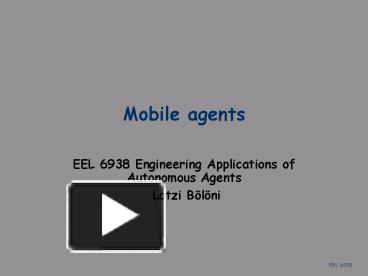 PPT – Mobile agents PowerPoint presentation | free to view - id: 3d6de ...