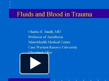 Fluids and Blood in Trauma presentation | free to view