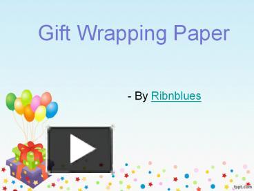 Explore your creativity using gift wrapping paper presentation | free ...