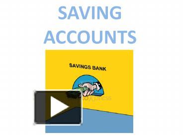 PPT – Saving Account PowerPoint presentation | free to download - id ...