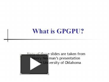 PPT – What is GPGPU? PowerPoint presentation | free to download - id ...