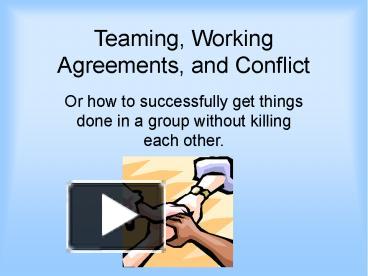 Teaming, Working Agreements, and Conflict presentation | free to download