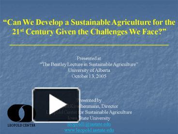 PPT – Can We Develop a Sustainable Agriculture for the 21st Century ...