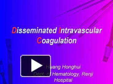 Disseminated Intravascular Coagulation presentation | free to view