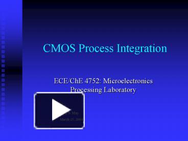 CMOS Process Integration presentation | free to download
