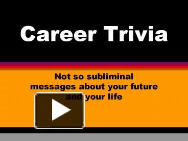 PPT – Career Trivia PowerPoint presentation | free to download - id ...