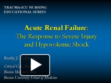 PPT – Acute Renal Failure: The Response to Severe Injury and ...