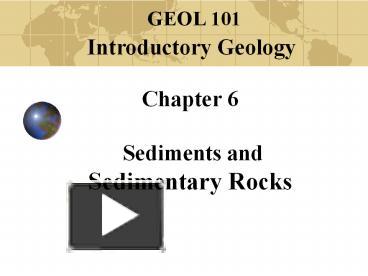 PPT – Chapter 6 Sediments and Sedimentary Rocks PowerPoint presentation ...