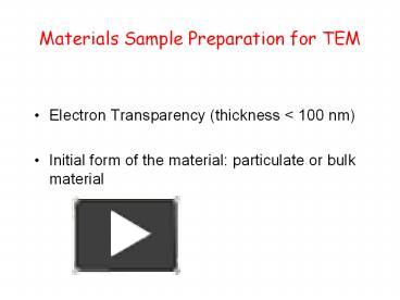 Materials Sample Preparation For Tem Presentation Free To View