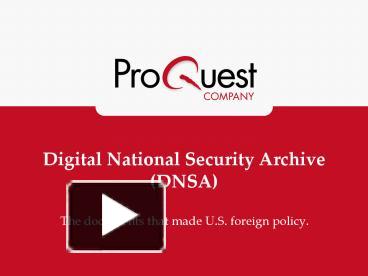Digital National Security Archive (DNSA) presentation | free to view