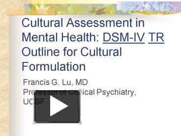 Cultural Assessment in Mental Health: DSMIV TR Outline for Cultural ...