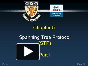 Spanning Tree Protocol (STP) Part I presentation | free to view
