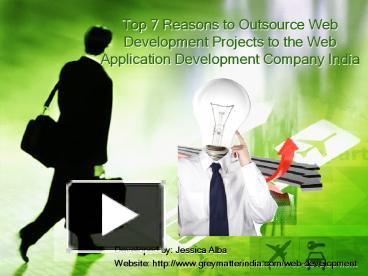 PPT – Top 7 Reasons to Outsource Web Development Projects to the Web ...