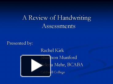 A Review of Handwriting Assessments presentation | free to view