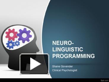 NEURO-LINGUISTIC PROGRAMMING presentation | free to view