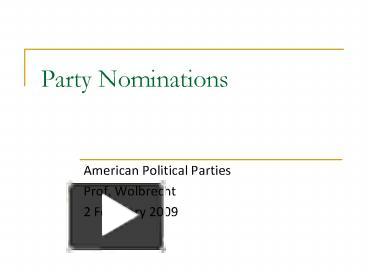 Party Nominations presentation | free to view