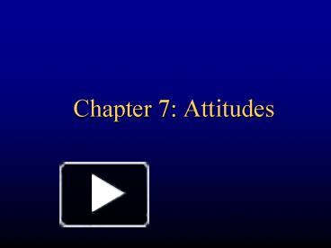 Chapter 7: Attitudes presentation | free to view