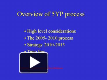Overview of 5YP process presentation | free to view