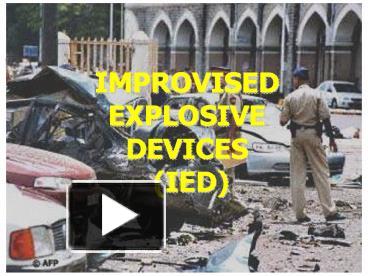 PPT – IMPROVISED EXPLOSIVE DEVICES (IED) PowerPoint presentation | free ...
