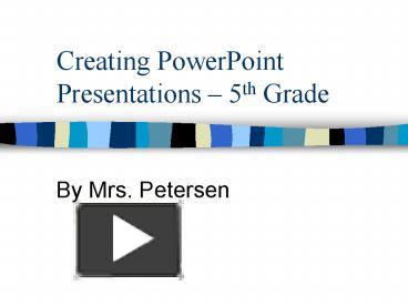 PPT – Creating PowerPoint Presentations 5th Grade PowerPoint ...