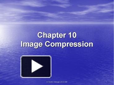 Chapter 10 Image Compression presentation | free to download