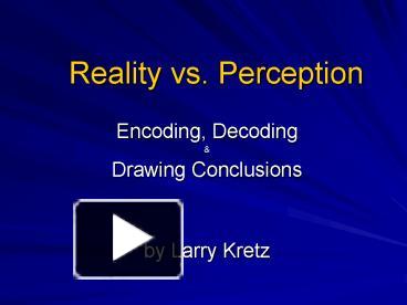 Reality vs. Perception presentation | free to view