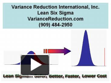Variance Reduction International, Inc. Lean Six Sigma VarianceReduction ...