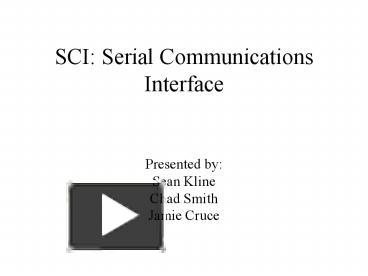PPT – SCI: Serial Communications Interface PowerPoint presentation ...