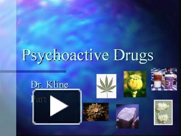 Psychoactive Drugs presentation | free to view
