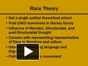 PPT – Race Theory PowerPoint presentation | free to view - id: 3e0e9-ZmEwM