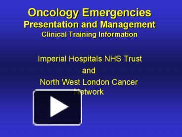 Oncology Emergencies Presentation and Management Clinical Training ...