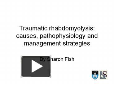 PPT – Traumatic rhabdomyolysis: causes, pathophysiology an PowerPoint ...
