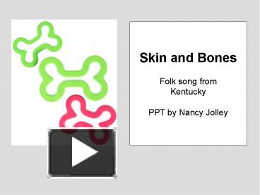 PPT – Skin and Bones PowerPoint presentation | free to download - id ...