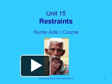 Unit 15 Restraints Nurse Aide I Course Restraint presentation | free to ...