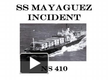 SS MAYAGUEZ INCIDENT presentation | free to view