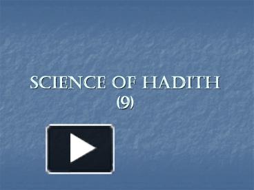 Science of Hadith (9) presentation | free to download