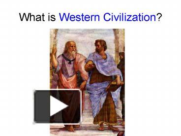 PPT – What is Western Civilization? PowerPoint presentation | free to ...